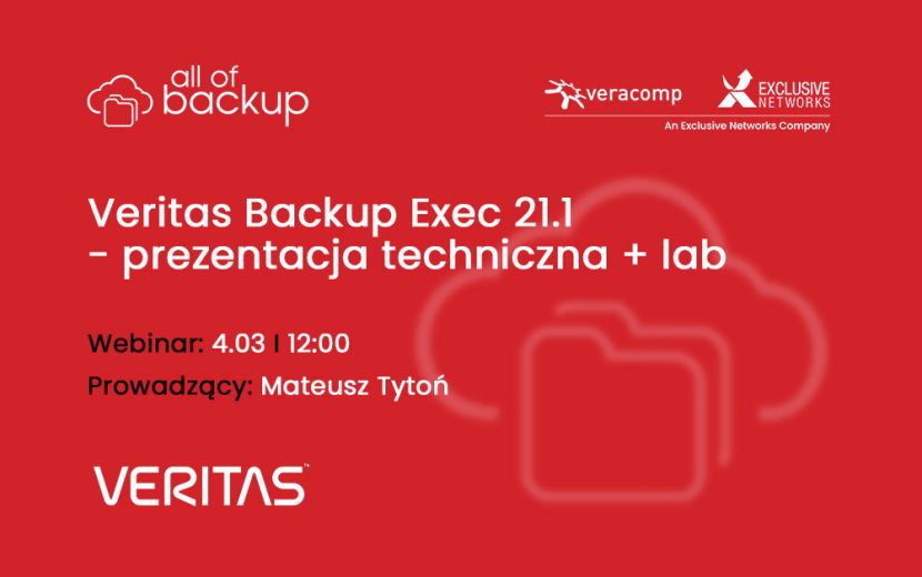 Veritas Backup Exec 21.1 – prezentacja techniczna + lab - backup.info.pl